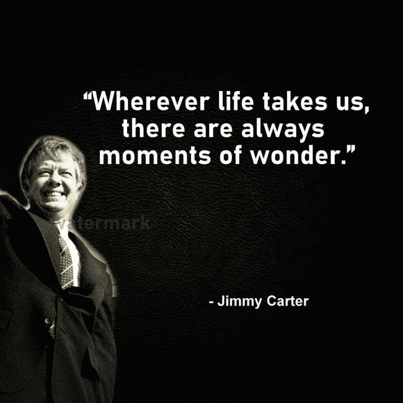 Wall Decor | Jimmy Carter Wherever Life Takes Us There Are Alwa Quote ...
